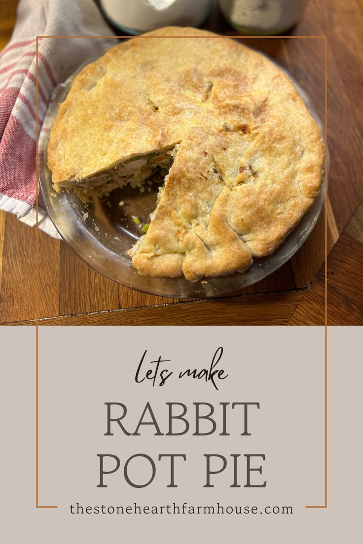 The Best Rabbit Pot Pie Recipe for Homesteaders