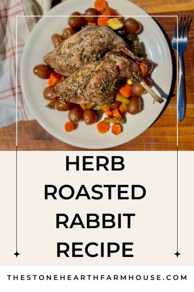 Herb Roasted Rabbit Recipe: A Rustic Farm-to-Table Favorite